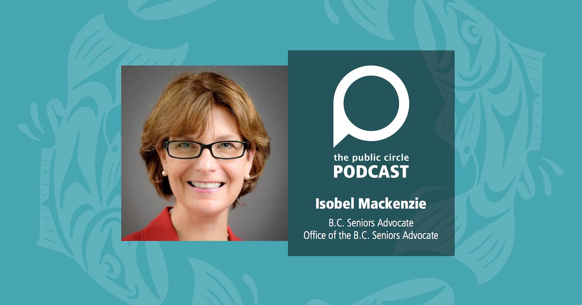 PODCAST: Isobel Mackenzie - B.C. Seniors Advocate - Adam Olsen