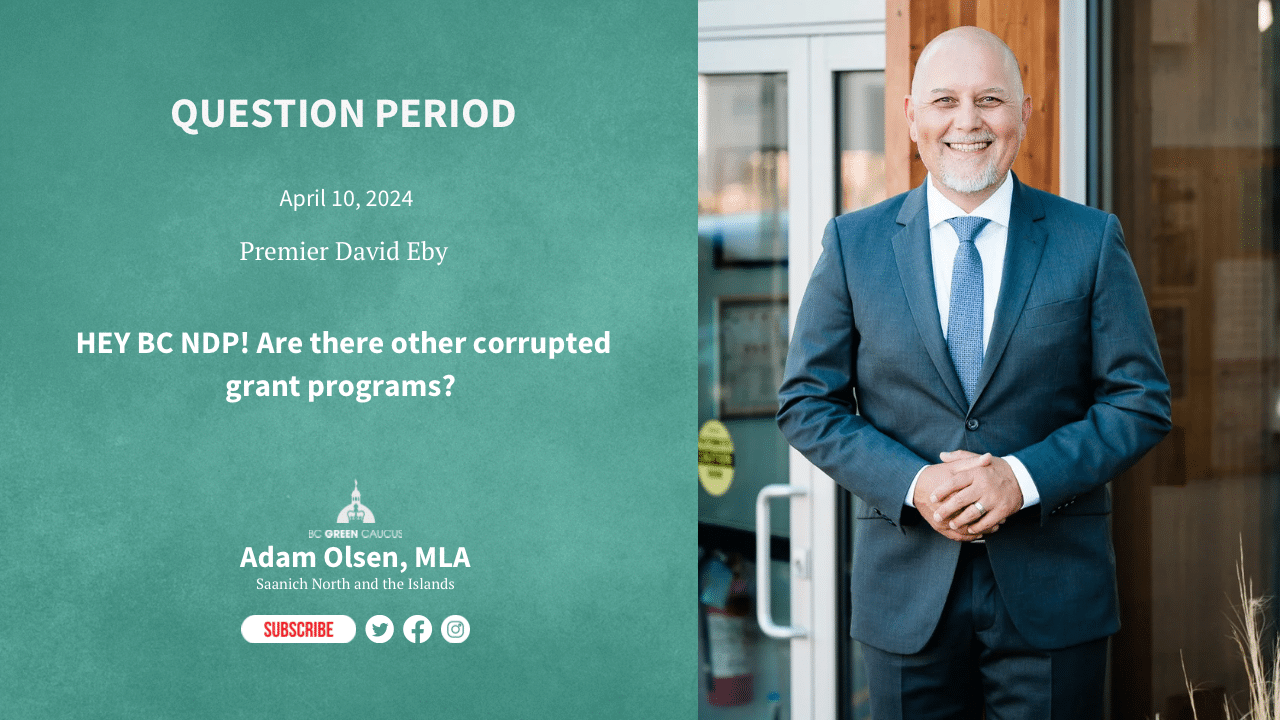 HEY BC NDP! Are there other corrupted grant programs? - Adam Olsen